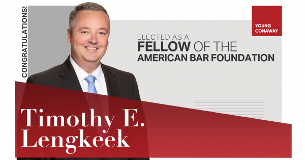 Partner Timothy E. Lengkeek Elected Fellow of the American Bar Foundation