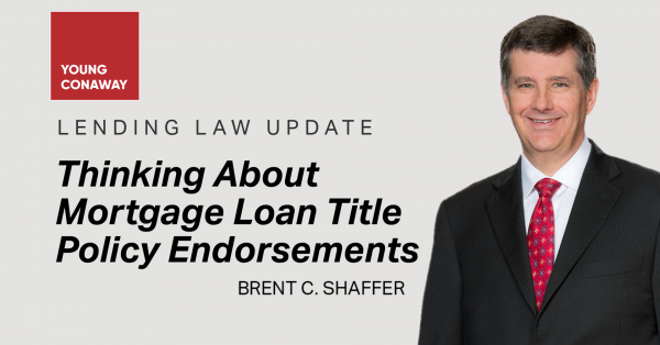 Thinking About Mortgage Loan Title Policy Endorsements