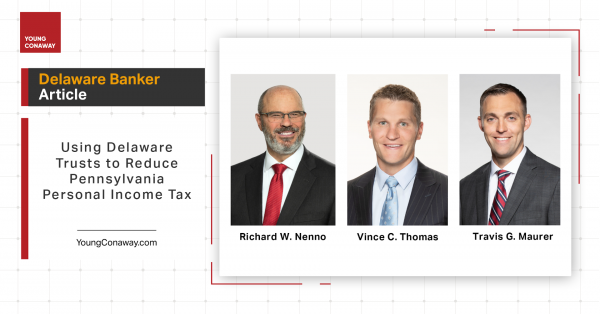 Using Delaware Trusts to Reduce Pennsylvania Personal Income Tax
