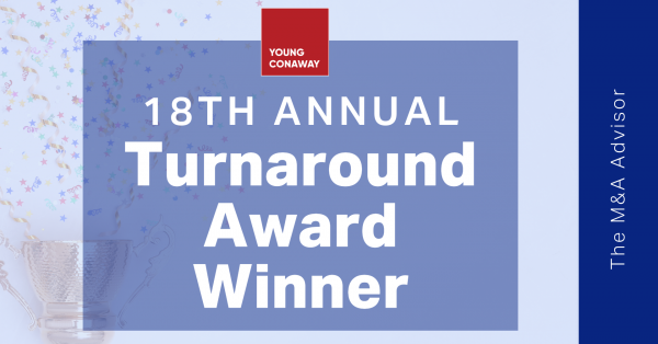 Young Conaway Has Been Recognized as a Turnaround Award Winner by The M&A Advisor in Five (5 ...