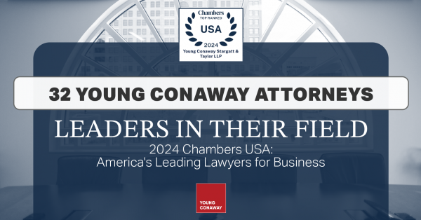 32 Young Conaway Attorneys in 6 Practice Areas Are Recognized as ...